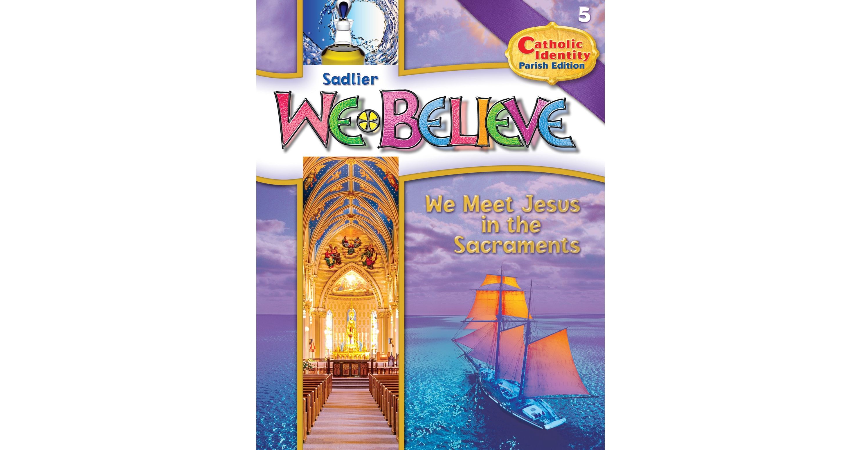 We Believe Catholic Identity Parish Edition Grade 5